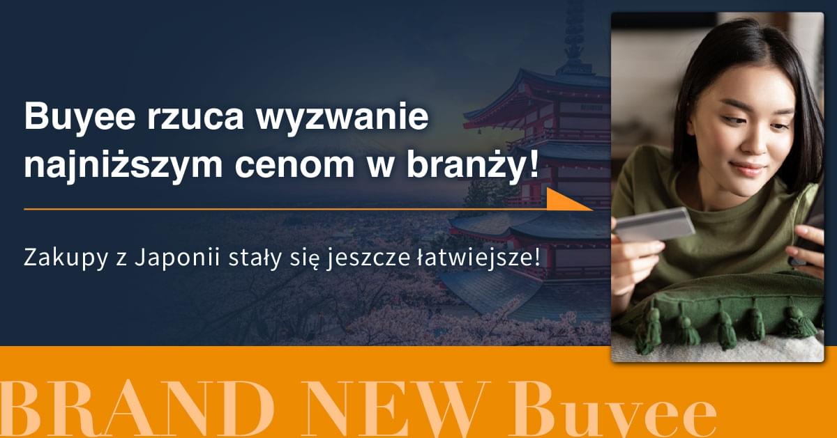 Zakupy z Japonii stały się jeszcze łatwiejsze! Buyee rzuca wyzwanie najniższym cenom w branży!